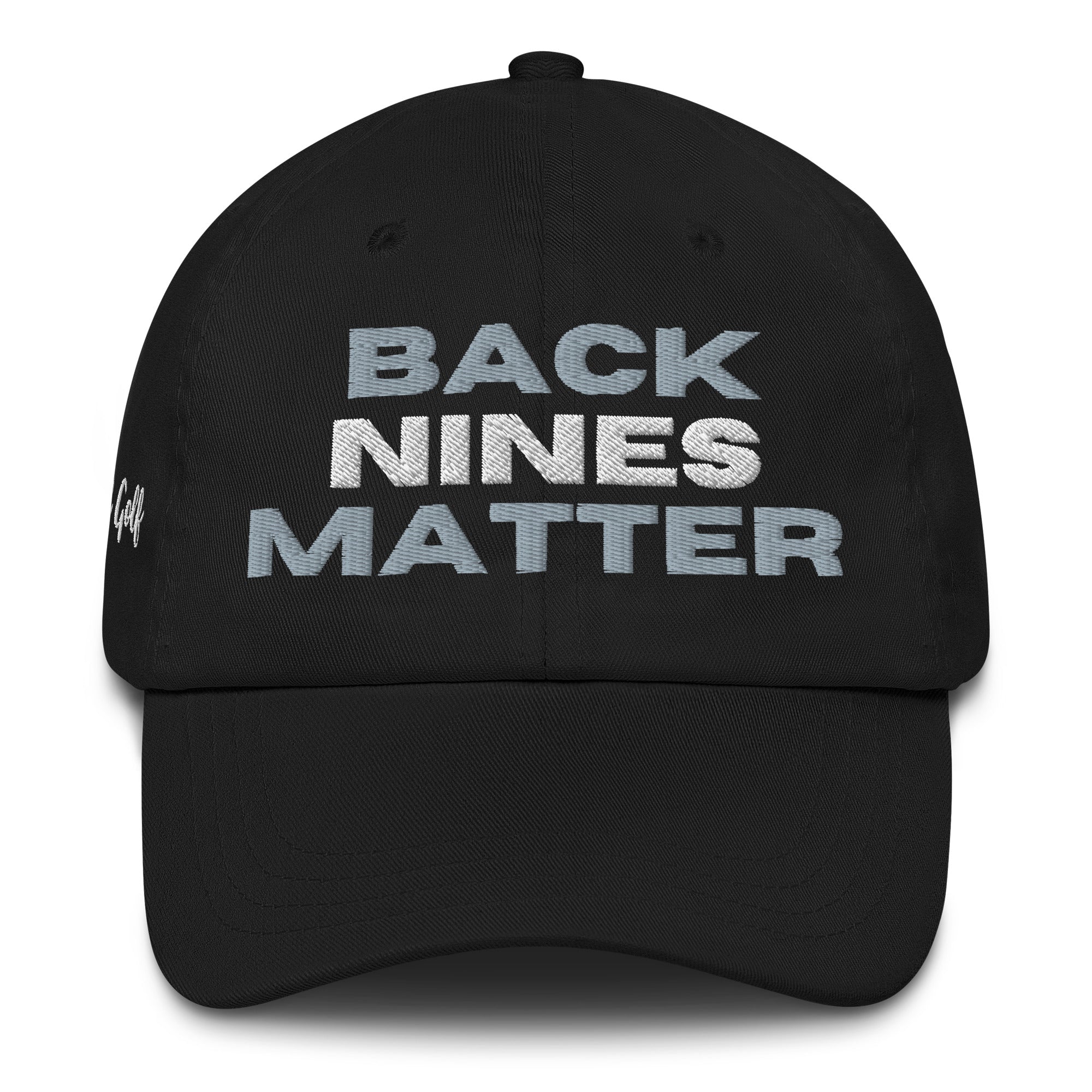 Dad hat "Back Nines Matter"